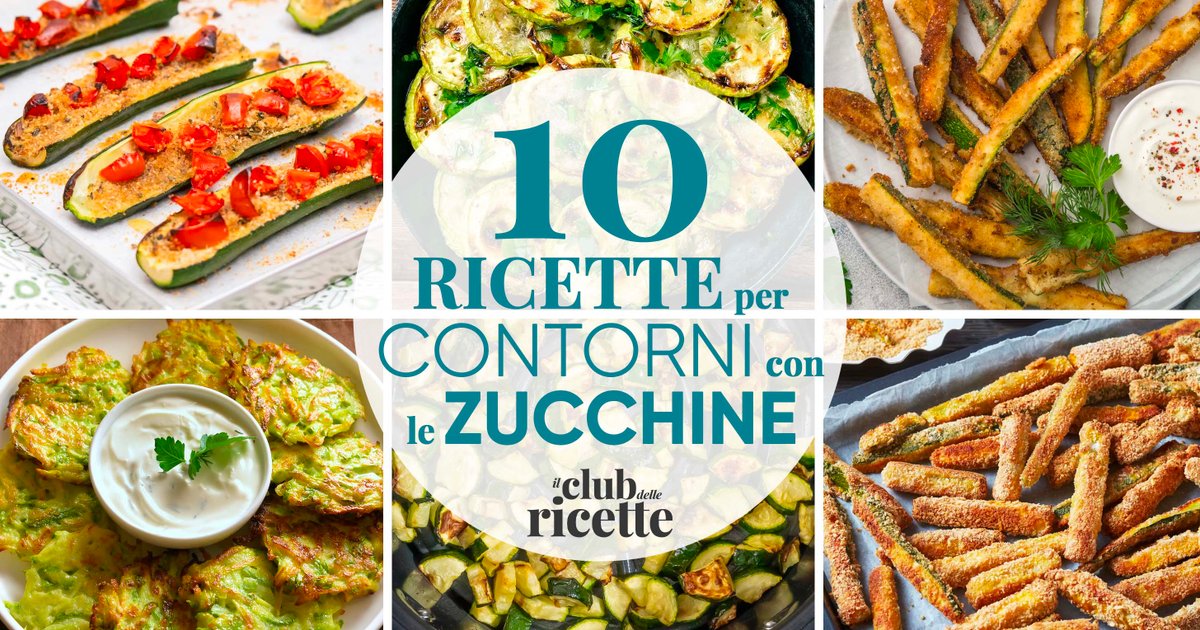 10 Imperdibili Ricette per Contorni con le Zucchine - Il Club delle Ricette
