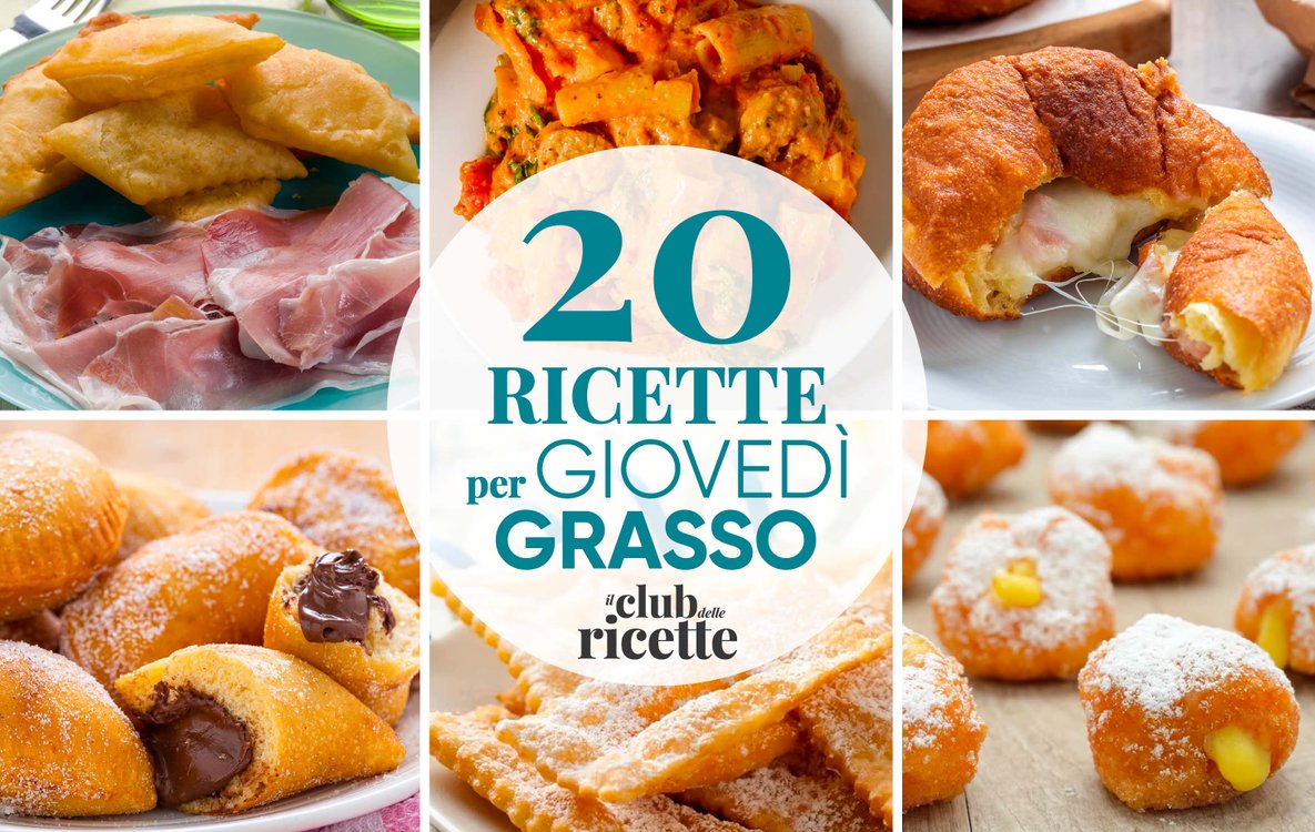 20 Ricette per il Giovedì Grasso 2026, Ricette Tradizionali e Originali ...