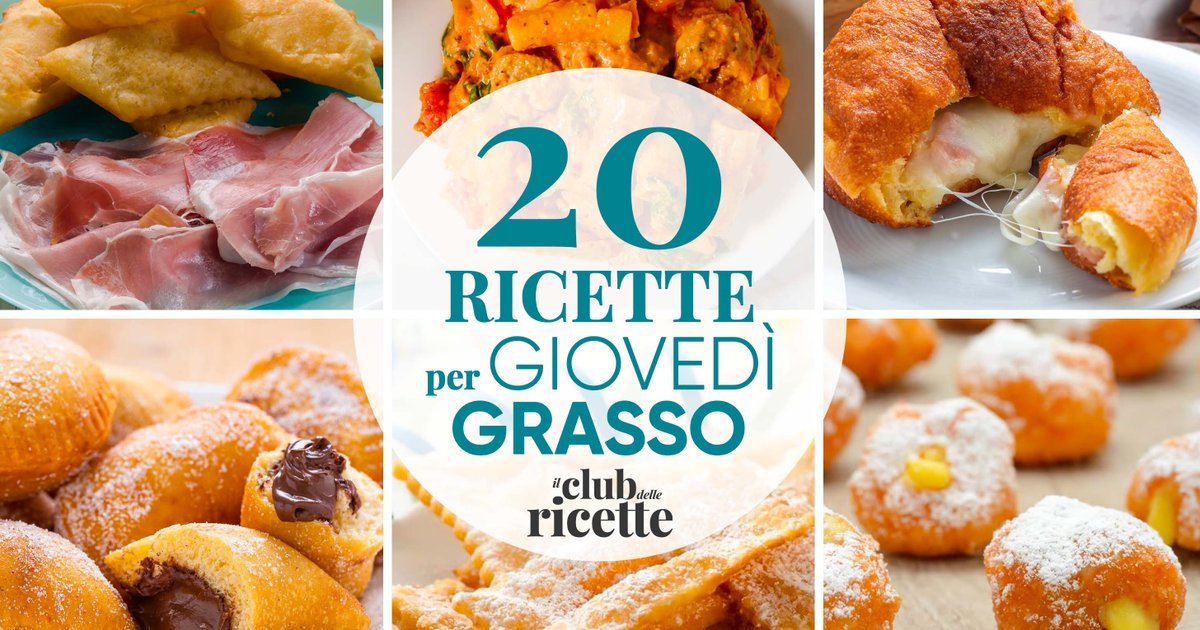 20 Ricette per il Giovedì Grasso 2025, Ricette Tradizionali e Originali ...
