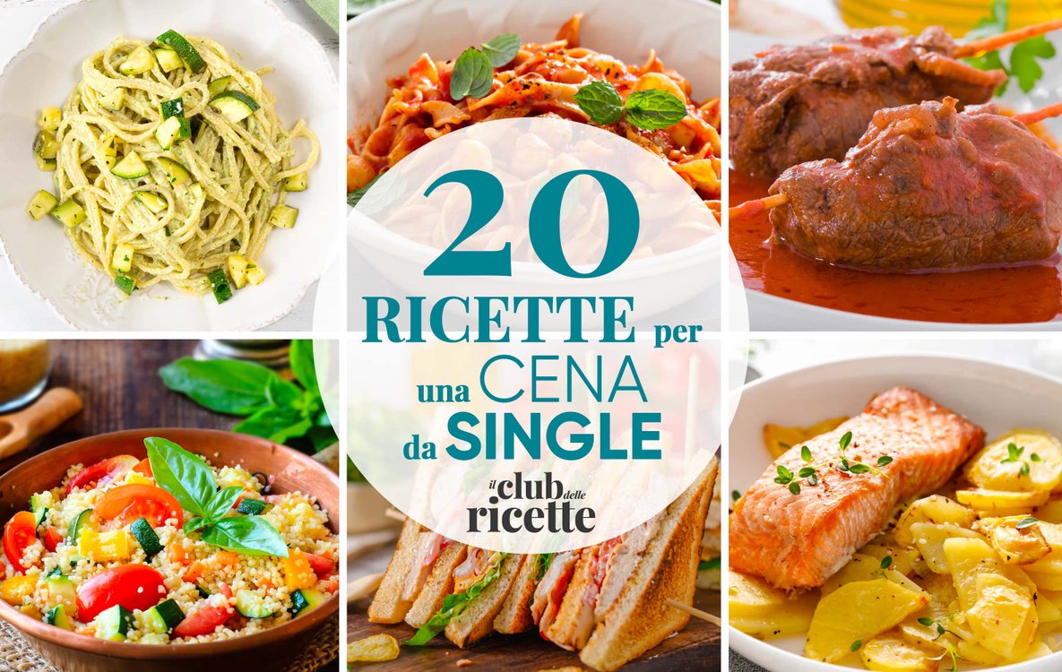 20 Ricette per una Cena da Single Facili, Veloci e Gustose: tutte da ...